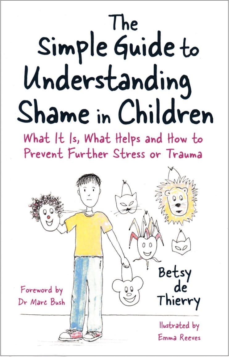 The Simple Guide to Understanding Shame in Children: What It Is, What ...